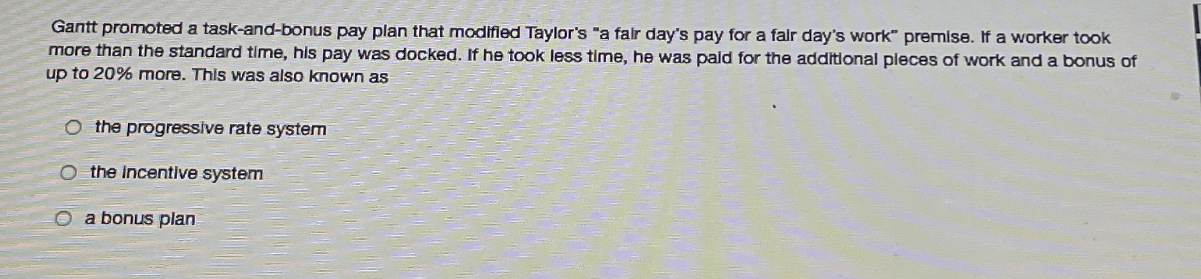 Solved Gantt promoted a task-and-bonus pay plan that | Chegg.com