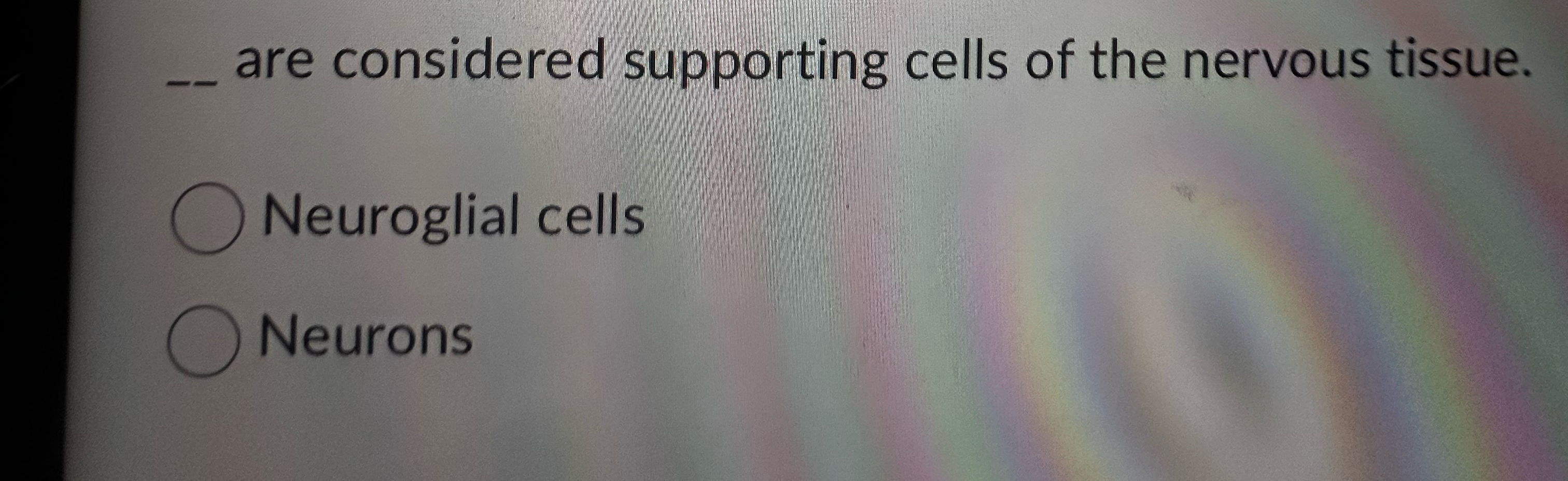 Solved q, ﻿are considered supporting cells of the nervous | Chegg.com