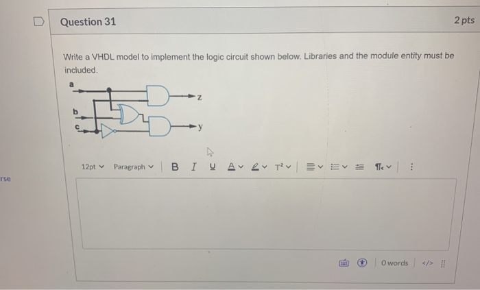 Question 31 2 pts Write a VHDL model to implement the | Chegg.com