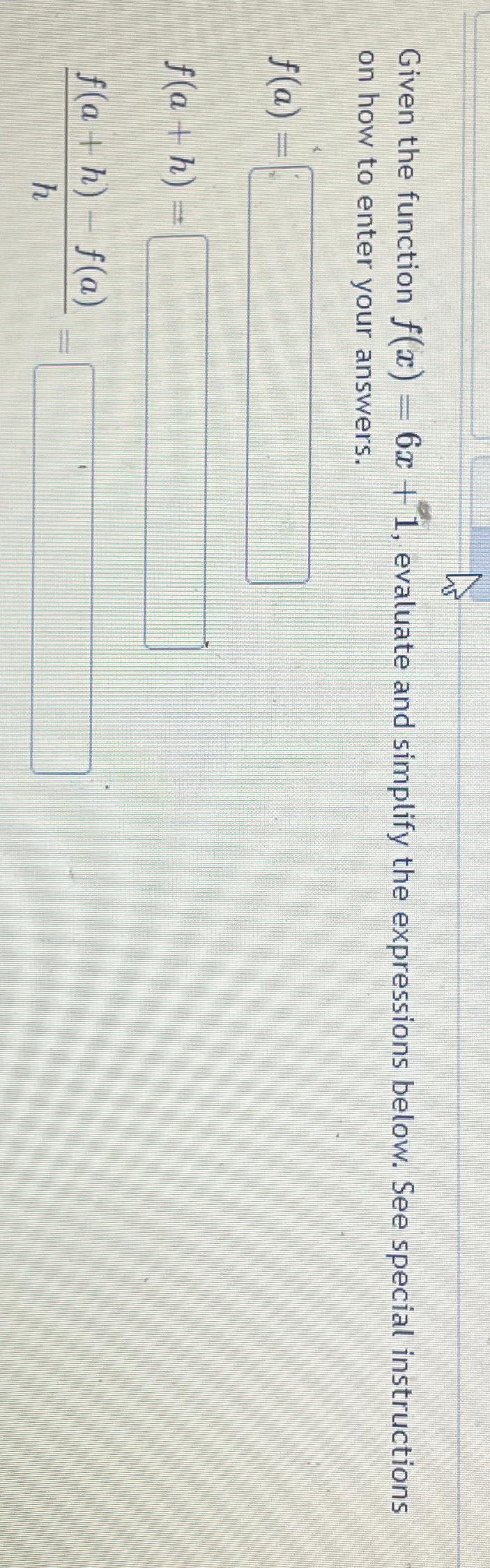 Solved Given the function f(x)=6x+1, ﻿evaluate and simplify | Chegg.com