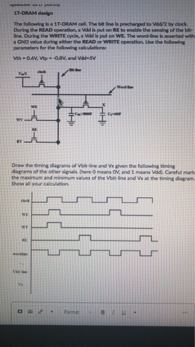 Solved 1T-DRAM design The following is a 1T-DRAM cell. The | Chegg.com