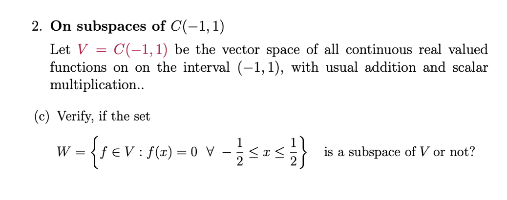 Solved On subspaces of C(-1,1)Let V=C(-1,1) ﻿be the vector | Chegg.com