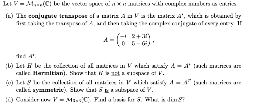 Solved Let V=Mn×n(C) ﻿be the vector space of n×n ﻿matrices | Chegg.com