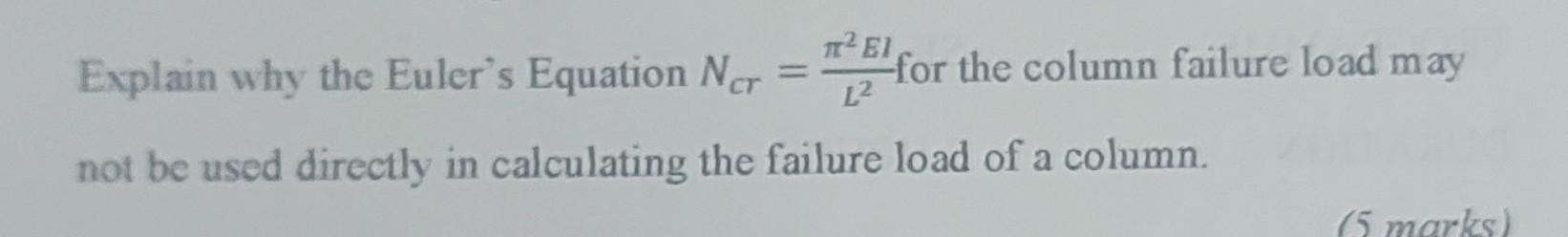 Solved Explain why the Euler's Equation Ncr=L2π2El for the | Chegg.com