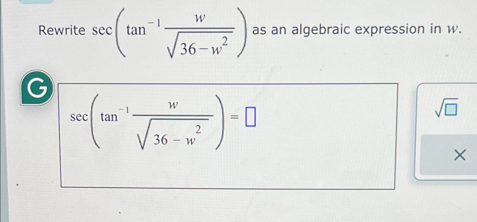 Solved Rewrite sec(tan-1(w36-w22)) ﻿as an algebraic | Chegg.com
