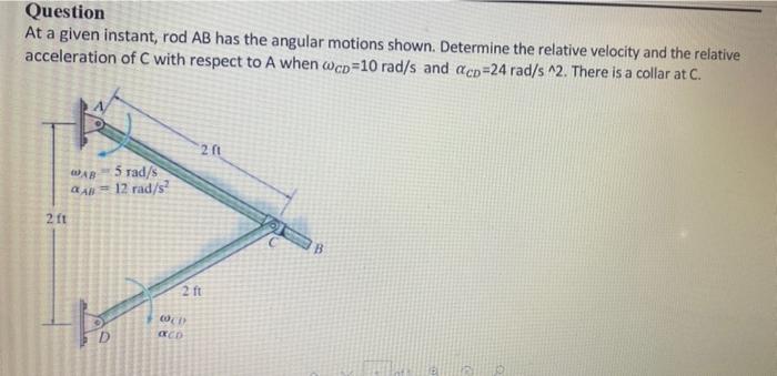 Solved Question At a given instant, rod AB has the angular | Chegg.com