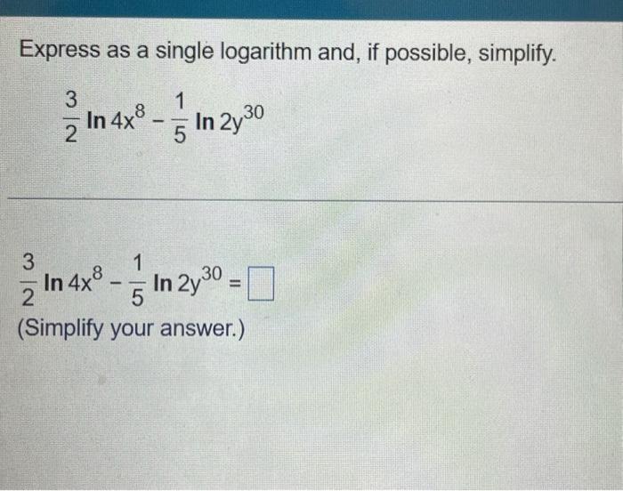 Solved Express as a single logarithm and, if possible, | Chegg.com