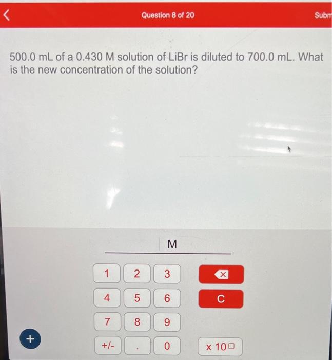 Solved 500.0 mL of a 0.430M solution of LiBr is diluted to | Chegg.com