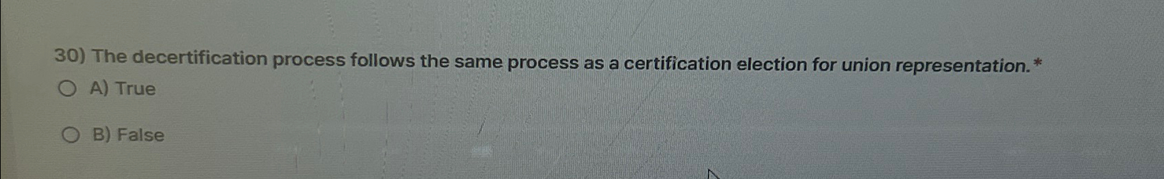 Solved The decertification process follows the same process | Chegg.com