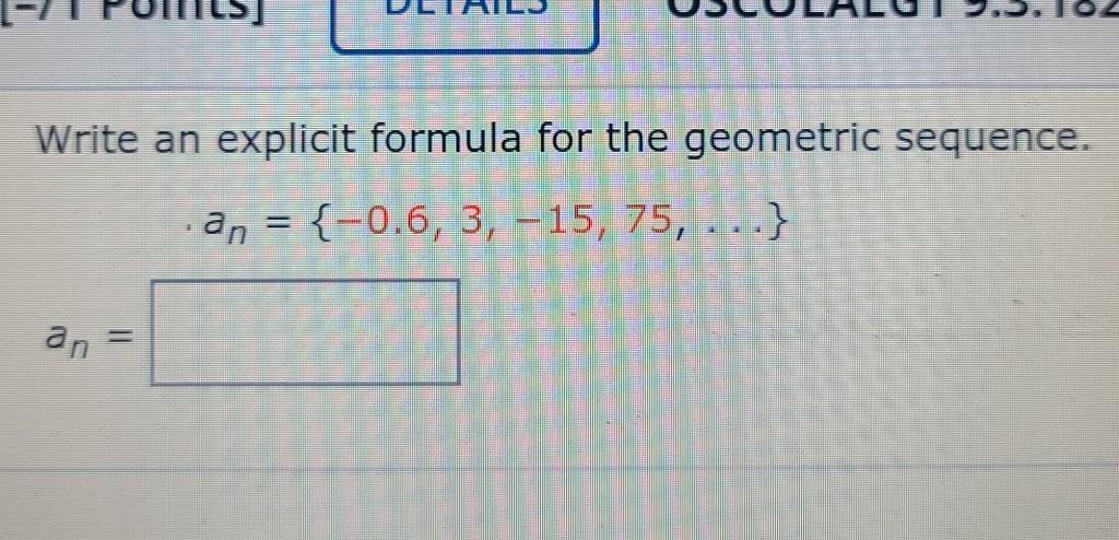 Solved Write an explicit formula for the geometric sequence. | Chegg.com