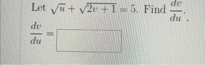 Solved Let u+2v+1=5. Find dudv. dudv= | Chegg.com