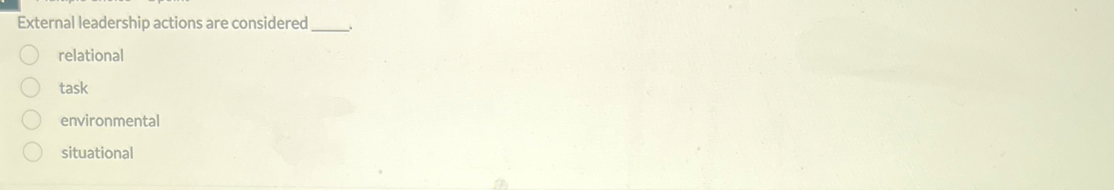 Solved External leadership actions are | Chegg.com