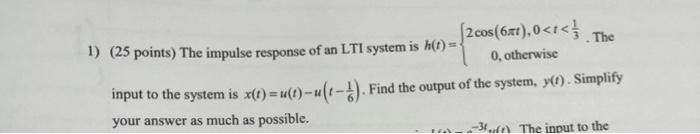 Solved 1) (25 points) The impulse response of an LTI system | Chegg.com