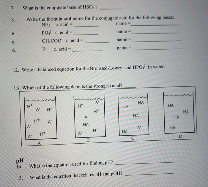 Solved 7. What is the conjugate base of HSO4? 8. a. b. Write | Chegg.com