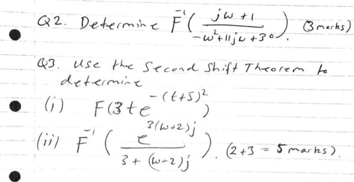 Solved Q2. Determine F−1(−ω2+11jw+30jw+1) (3marks Q3. Use | Chegg.com