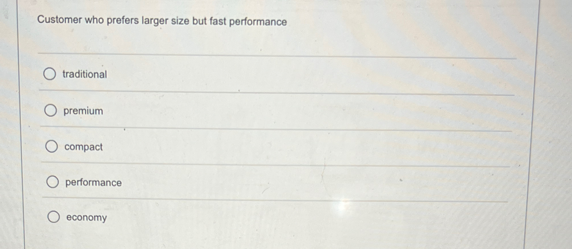 Solved Customer who prefers larger size but fast | Chegg.com