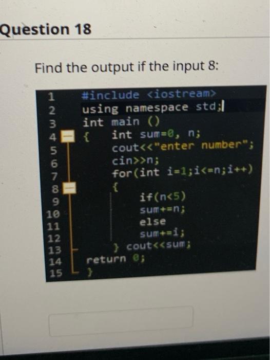 Solved Question 18 Find the output if the input 8: 1 2 3 4 5 | Chegg.com