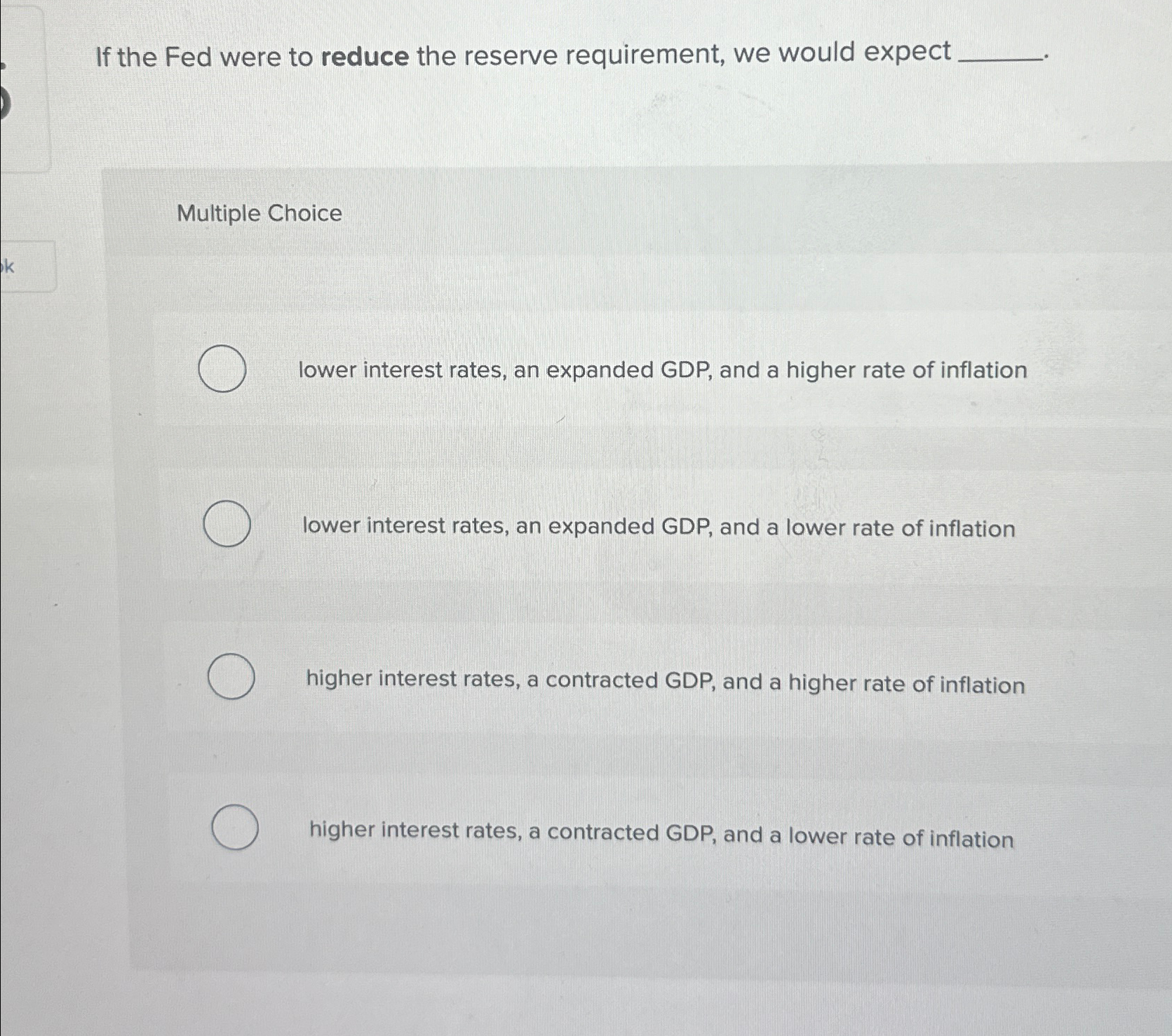 Solved If the Fed were to reduce the reserve requirement, we | Chegg.com