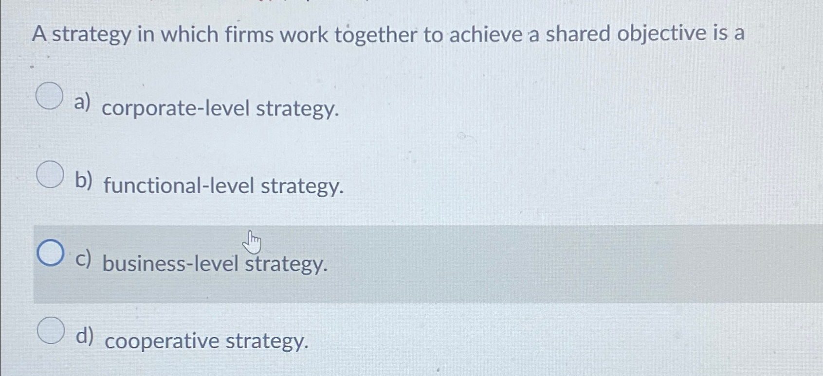Solved A strategy in which firms work together to achieve a | Chegg.com