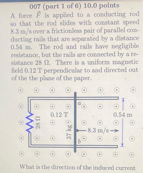 Solved 007 (part 1 of 6 ) 10.0 points A force F is applied | Chegg.com