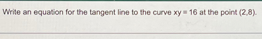 Solved Write an equation for the tangent line to the curve | Chegg.com