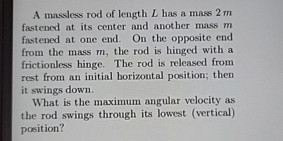 Solved A massless rod of length L ﻿has a mass 2m ﻿fastened | Chegg.com