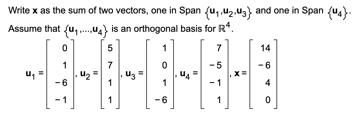 Solved Write x ﻿as the sum of two vectors, one in Span | Chegg.com