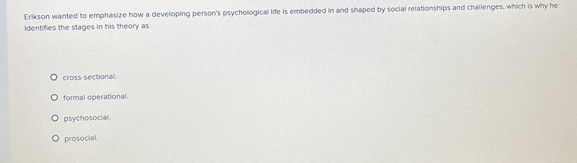 Solved Erikson wanted to emphasize how a developing person's | Chegg.com