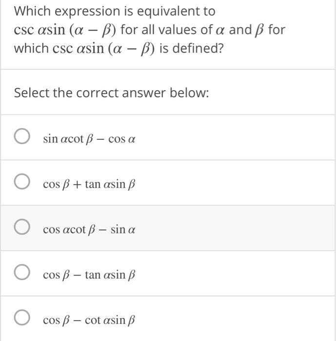 Solved Which expression is equivalent to csc asin (a - b) | Chegg.com