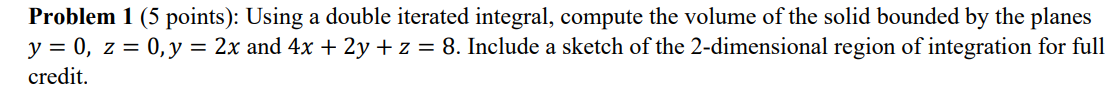 Solved Problem 1 ( 5 points): Using a double iterated | Chegg.com Solved Problem 1 ( 5 points): Using a double iterated | Chegg.com