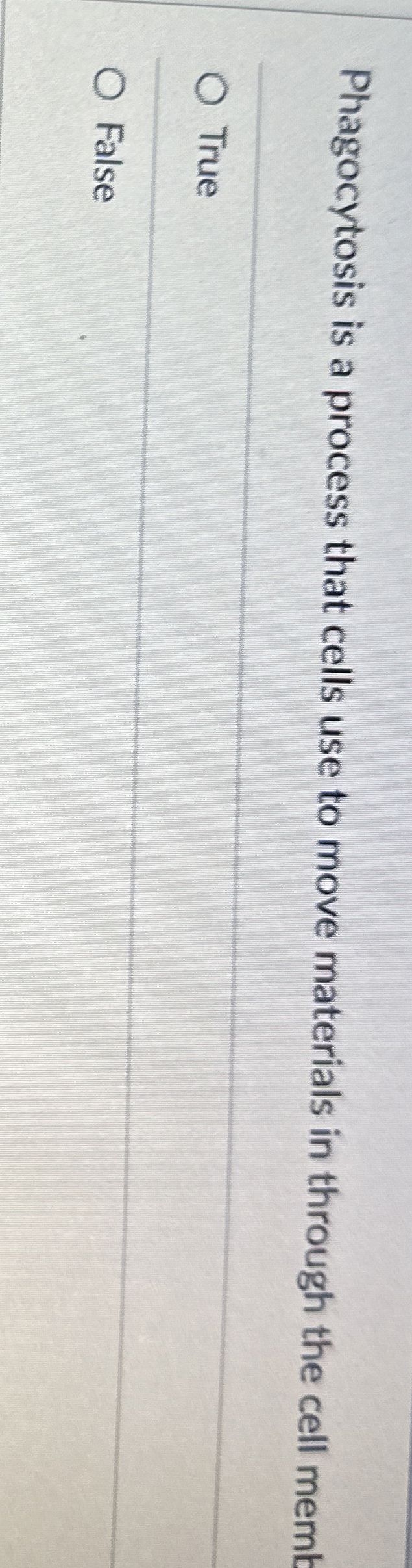 Solved Phagocytosis is a process that cells use to move | Chegg.com
