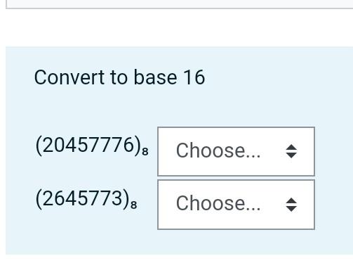 Solved Convert to base 16 (2645773)8 | Chegg.com
