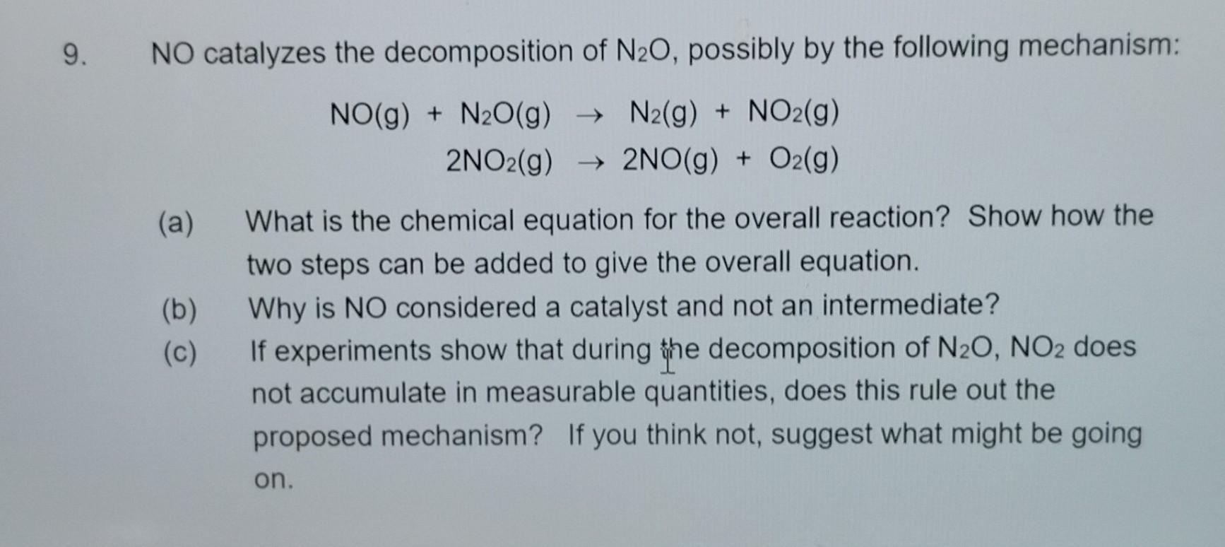 Solved NO catalyzes the decomposition of N2O, possibly by | Chegg.com