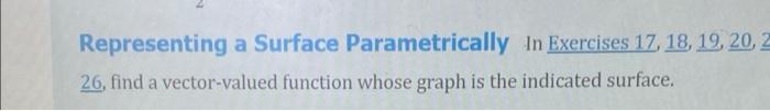 Solved Representing a Surface Parametrically in Exercises | Chegg.com