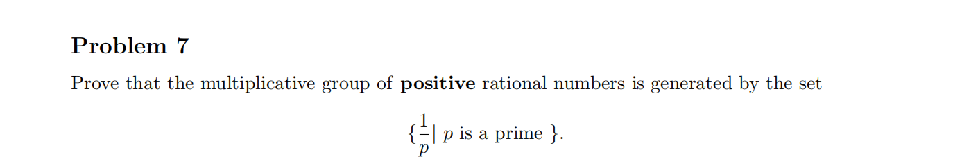Solved Problem 7Prove that the multiplicative group of | Chegg.com
