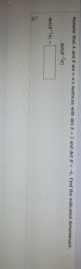 Solved Assume that A and B are nxn matrices with det A = 3 | Chegg.com