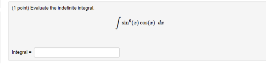 Solved (1 ﻿point) ﻿Evaluate the indefinite | Chegg.com