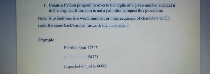 Solved 1. Create a Python program to reverse the digits of a | Chegg.com