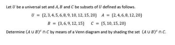 Solved Let U be a universal set and A, B and C be subsets of | Chegg.com
