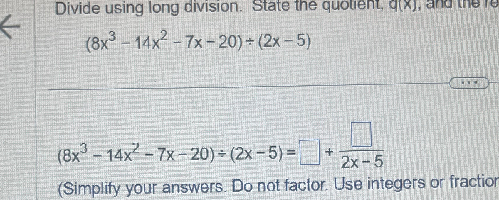 Solved Divide using long division. State the quotient, q(x), | Chegg.com