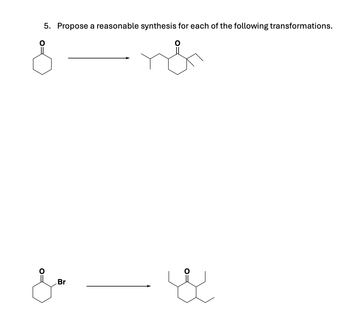Solved Propose a reasonable synthesis for each of the | Chegg.com Solved Propose a reasonable synthesis for each of the | Chegg.com