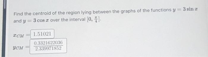 Solved Find the centroid of the region lying between the | Chegg.com