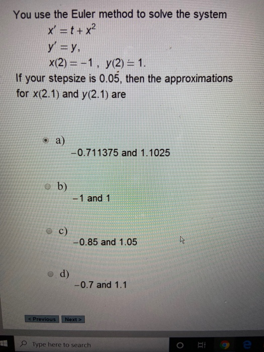 Solved You use the Euler method to solve the system X =t + | Chegg.com