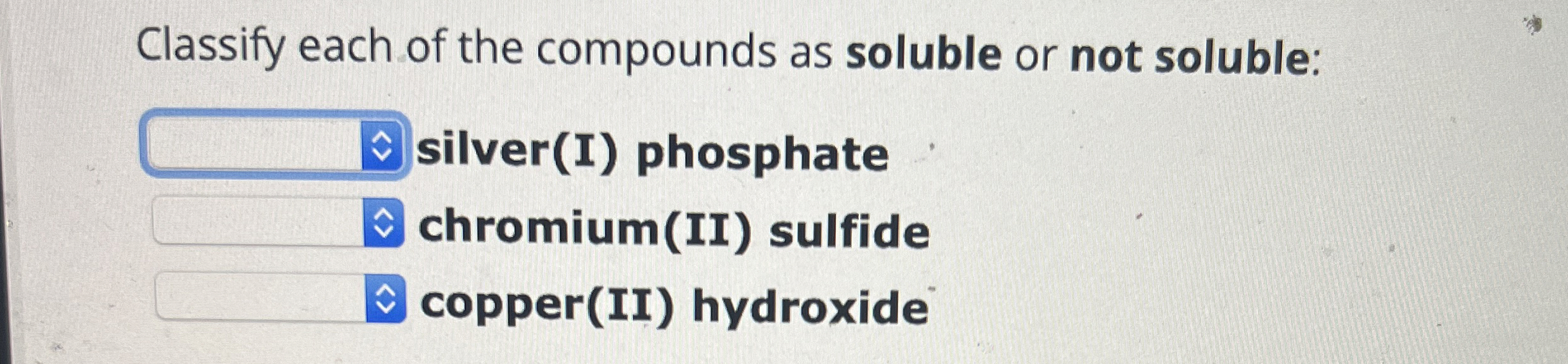 Solved Classify each of the compounds as soluble or not | Chegg.com