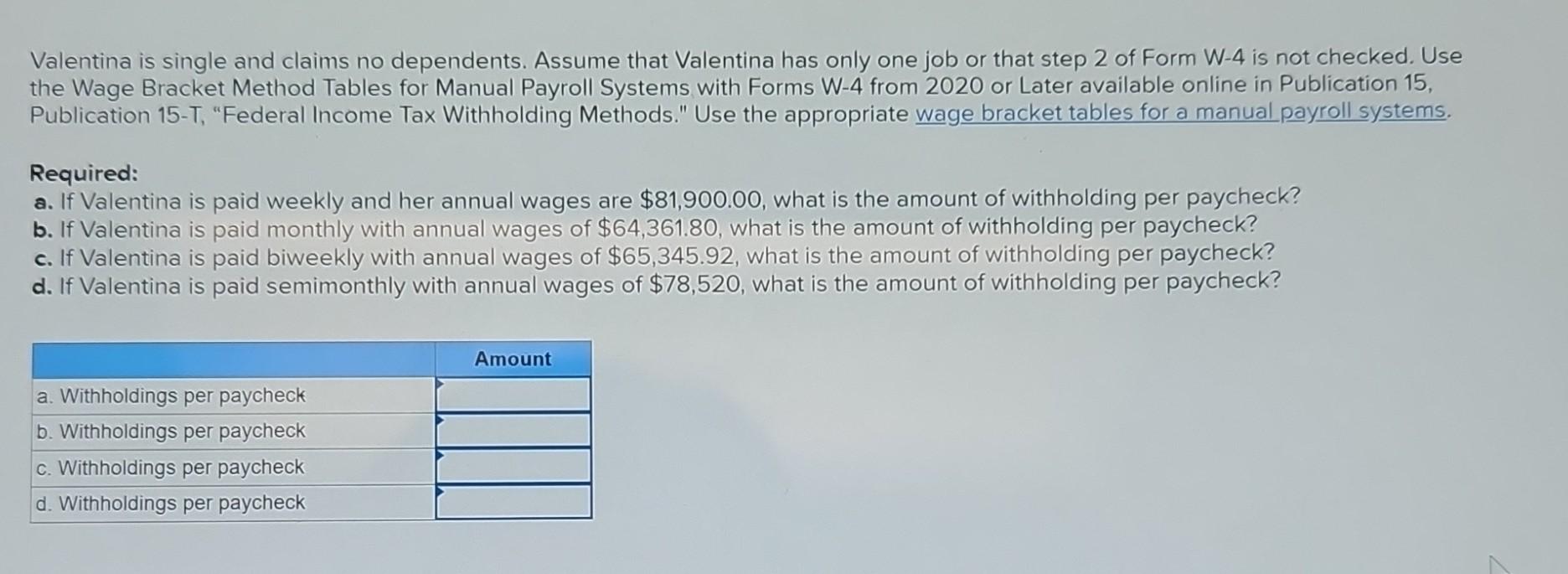 Solved Valentina is single and claims no dependents. Assume | Chegg.com