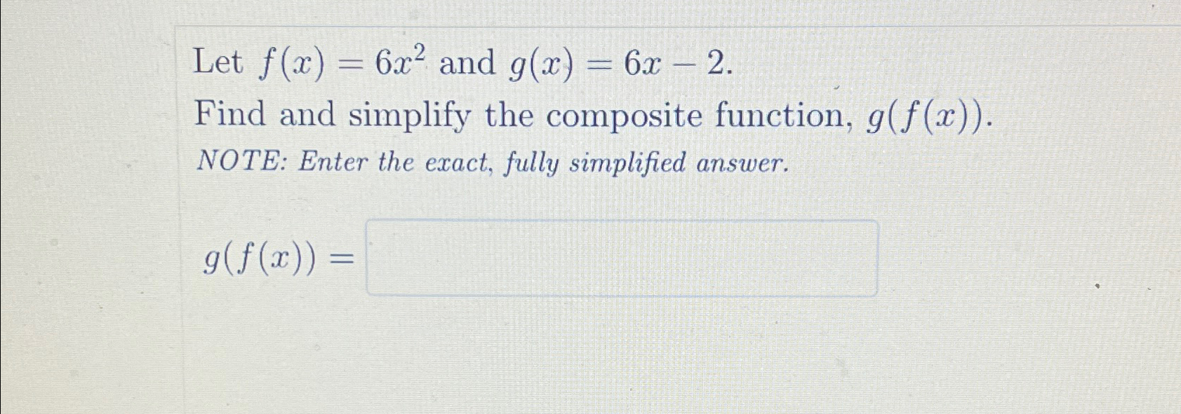 Solved Let F X 6x2 ﻿and G X 6x 2 Find And Simplify The
