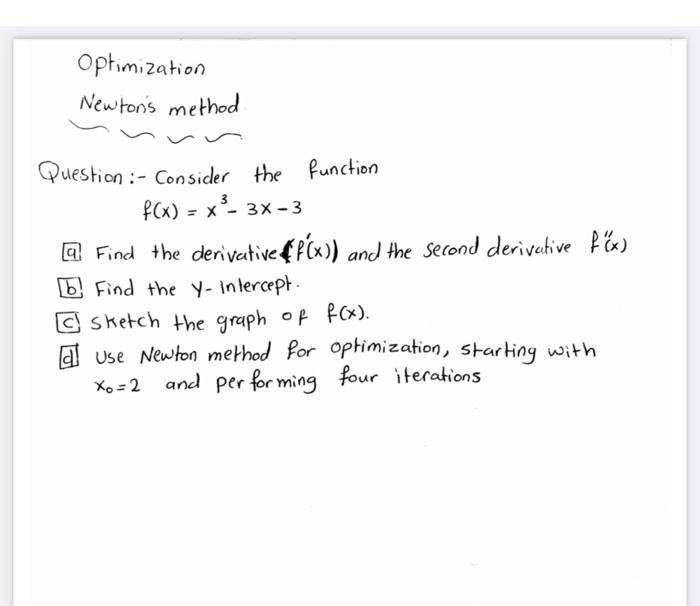 Solved Optimization Newton's method Question :- Consider the | Chegg.com