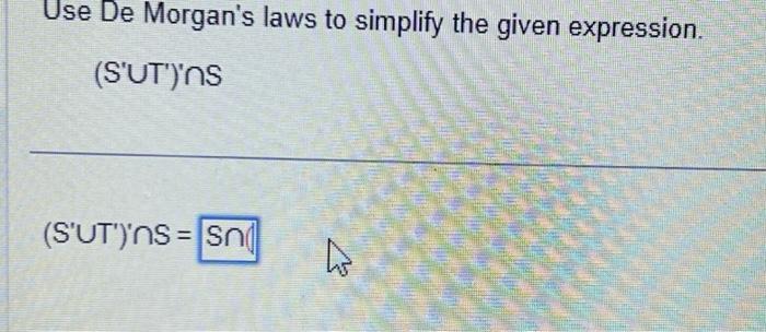 Solved Use De Morgan's laws to simplify the given | Chegg.com