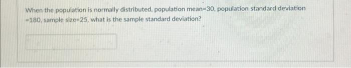 Solved When the population is normally distributed, | Chegg.com