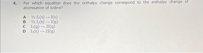 Solved 4. For which equation does the enthalpy change | Chegg.com